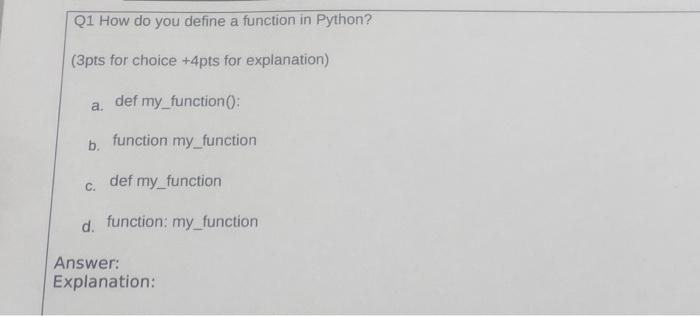 Solved Q1 How do you define a function in Python? (3pts for | Chegg.com