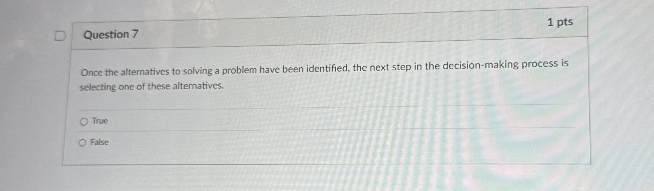 Solved Question 7Once the alternatives to solving a problem | Chegg.com