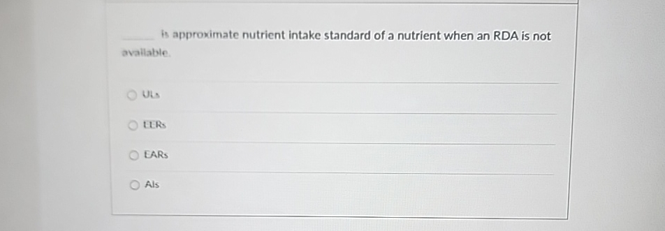 Solved ﻿is approximate nutrient intake standard of a | Chegg.com