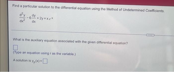 Solved Find a particular solution to the differential | Chegg.com