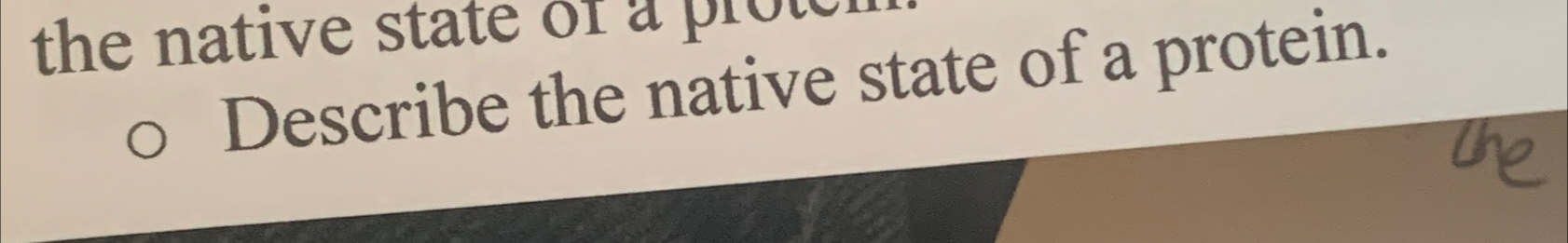 Solved Describe the native state of a protein. | Chegg.com