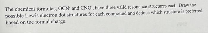 The chemical formulas, OCN and CNO, have three valid | Chegg.com