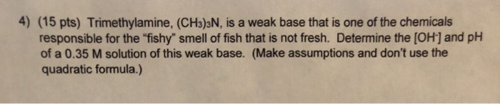 Solved 4) (15 pts) Trimethylamine, (CH3)3N, is a weak base | Chegg.com