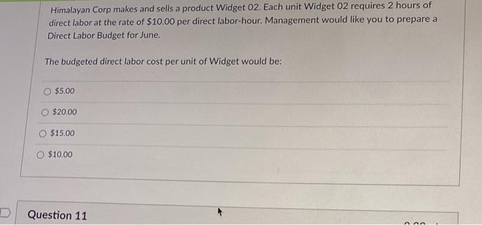 Solved Himalayan Corp makes and sells a product Widget 02. | Chegg.com