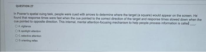 Solved In Posners Spatial Cuing Task People Were Cued With