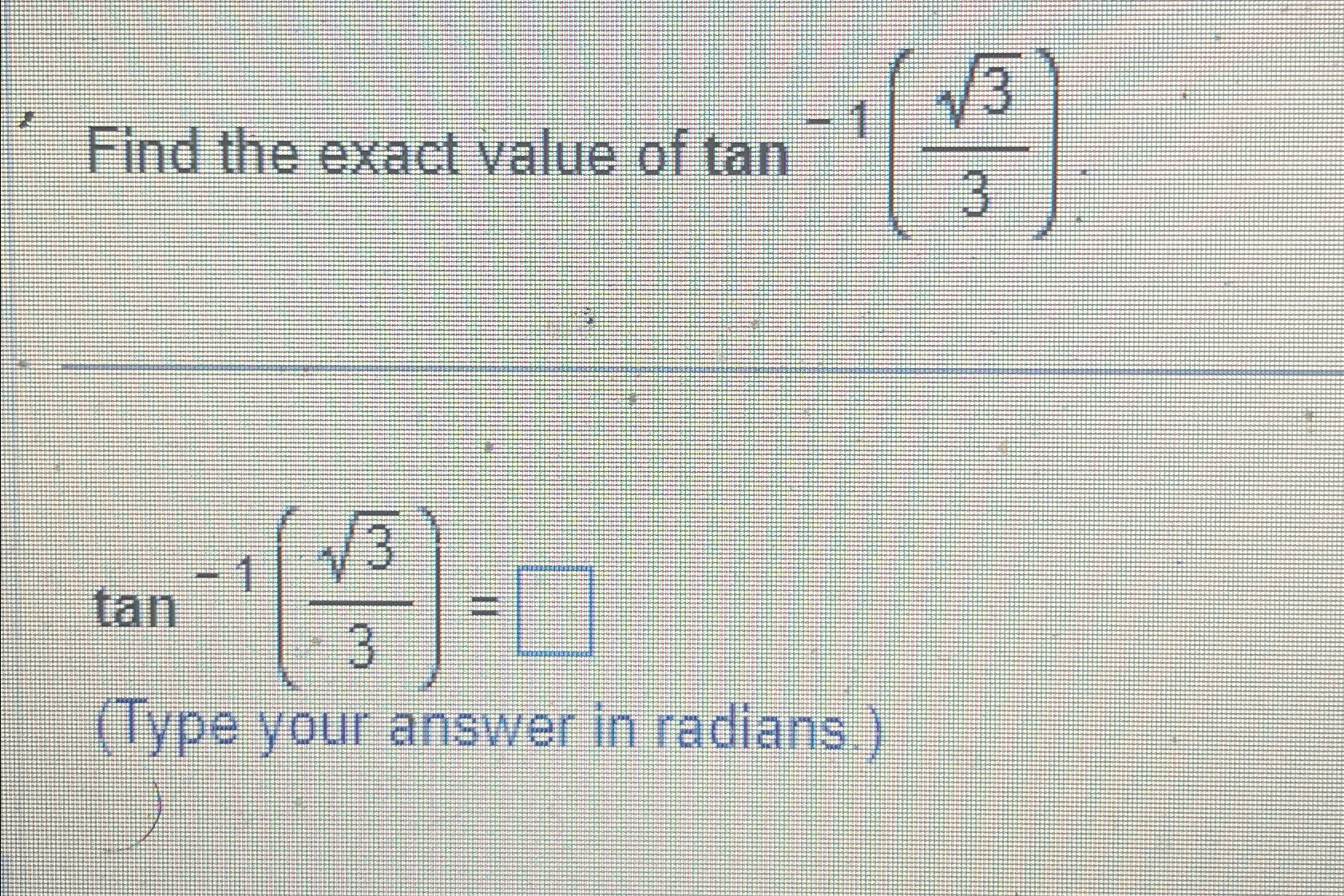Find the exact value of tan-1(323)tan-1(323)= (Type | Chegg.com
