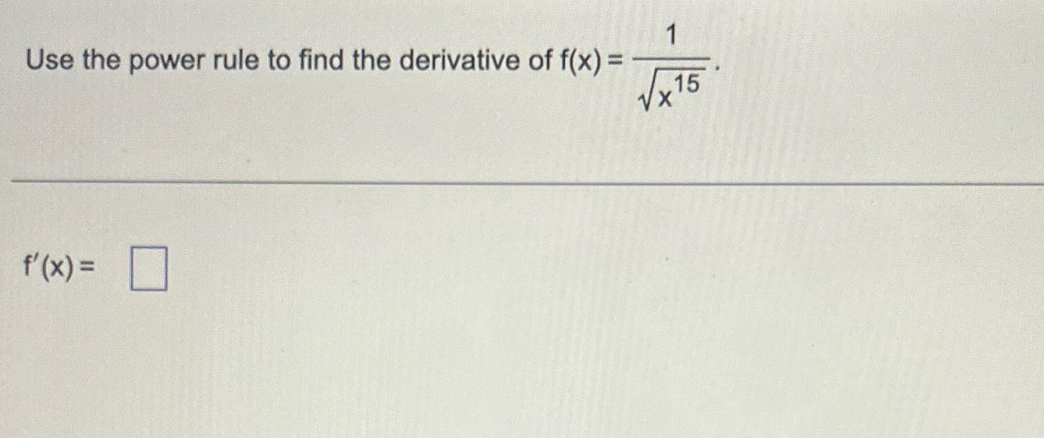 Solved Use the power rule to find the derivative of | Chegg.com | Chegg.com