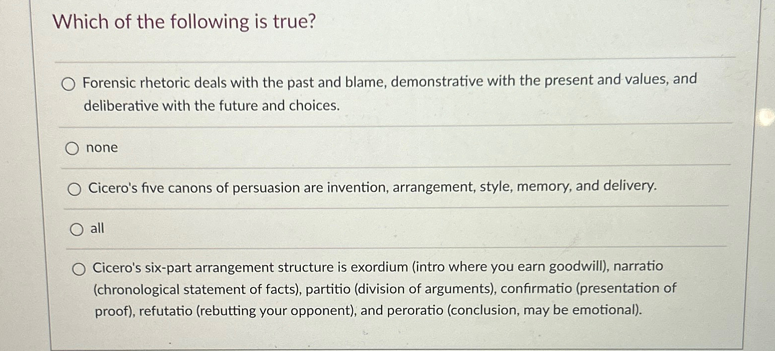 Solved Which of the following is true?Forensic rhetoric | Chegg.com