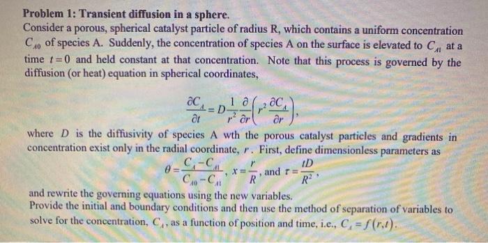 Problem 1: Transient diffusion in a sphere. Consider | Chegg.com