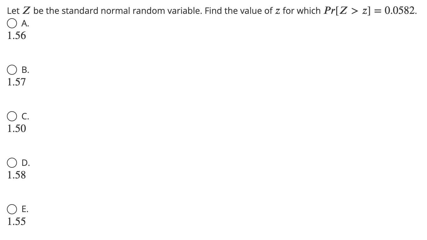 Solved Let Z ﻿be the standard normal random variable. Find | Chegg.com