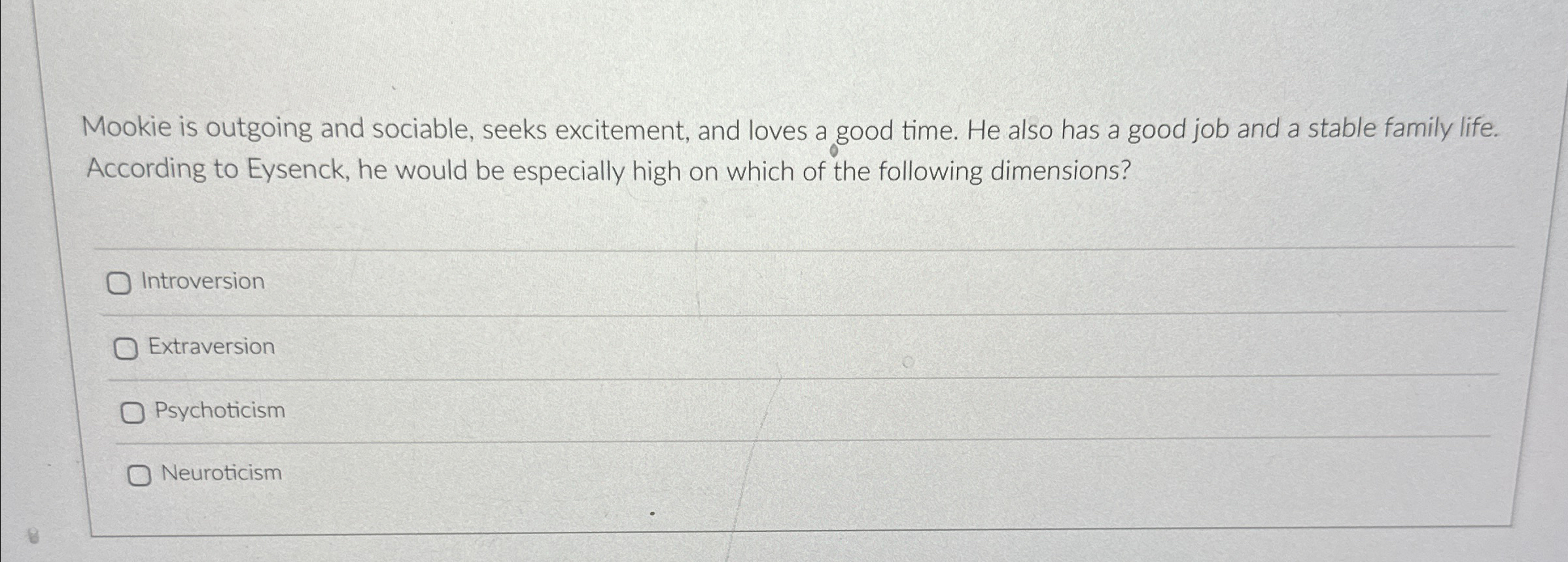 Solved Mookie is outgoing and sociable, seeks excitement, | Chegg.com