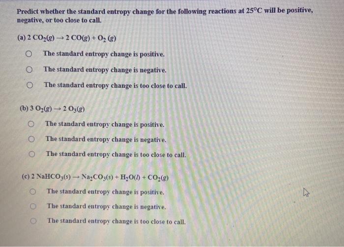Solved Predict whether the standard entropy change for the | Chegg.com