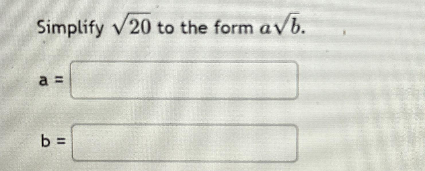 Solved Simplify 202 ﻿to the form ab2.a=b= | Chegg.com