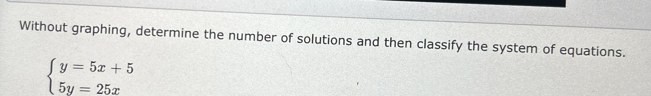 Solved Without graphing, determine the number of solutions | Chegg.com