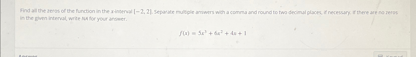 Solved Find all the zeros of the function in the x-interval | Chegg.com
