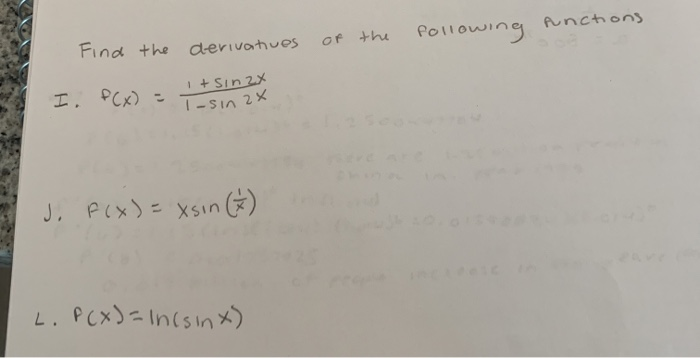 Solved the following anctions of Find the derivatives I. | Chegg.com