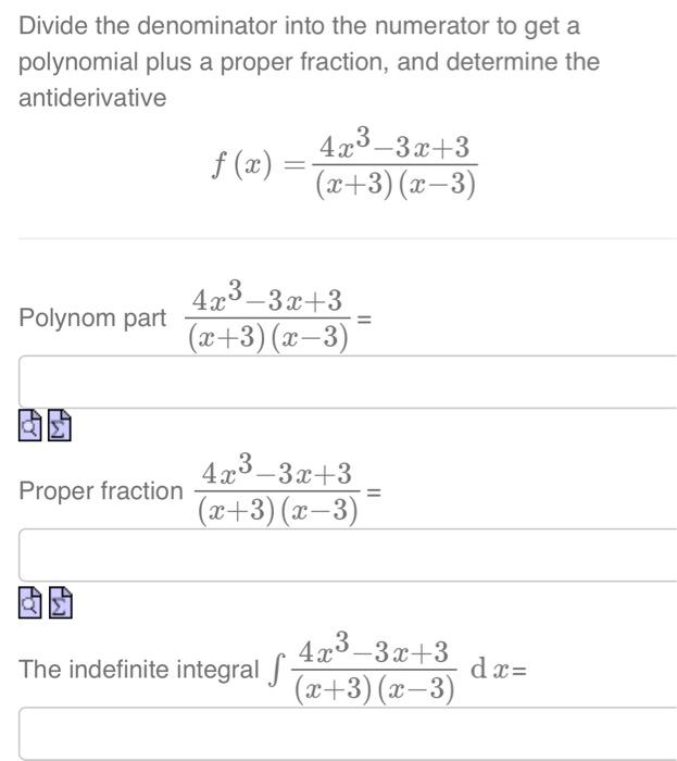 Solved Divide the denominator into the numerator to get a | Chegg.com