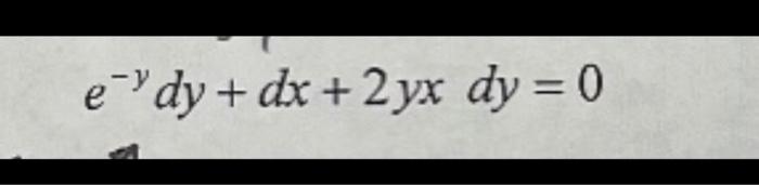 Solved 8. y" – 2y' = 5 e dy + dx + 2yx dy = 0 | Chegg.com