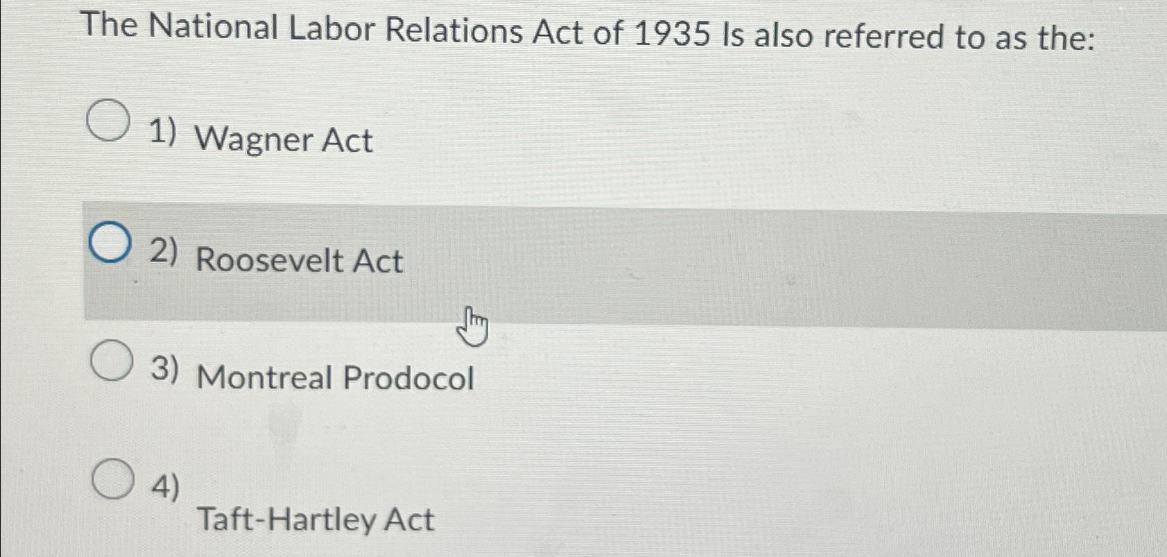 Solved The National Labor Relations Act of 1935 ﻿Is also | Chegg.com