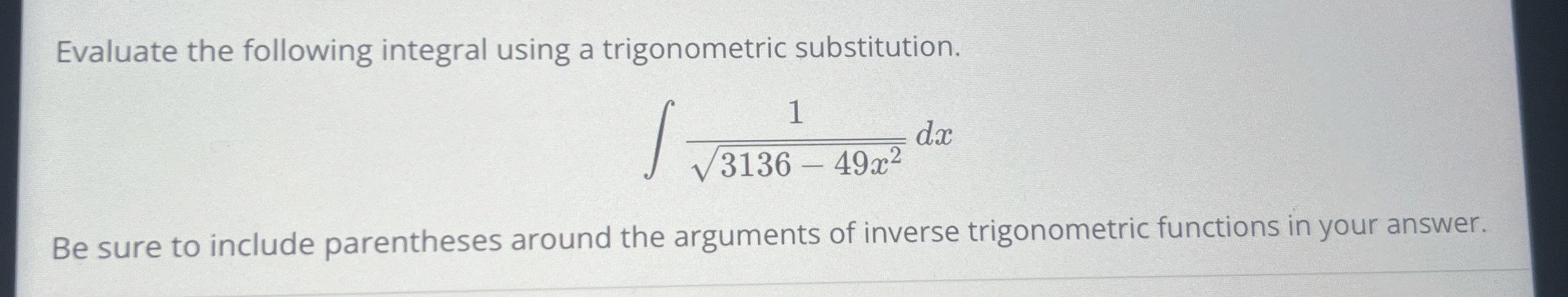Solved Evaluate the following integral using a trigonometric | Chegg.com