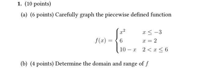 (a) (6 points) Carefully graph the piecewise defined | Chegg.com