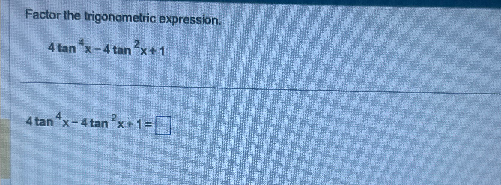 Solved Factor the trigonometric | Chegg.com