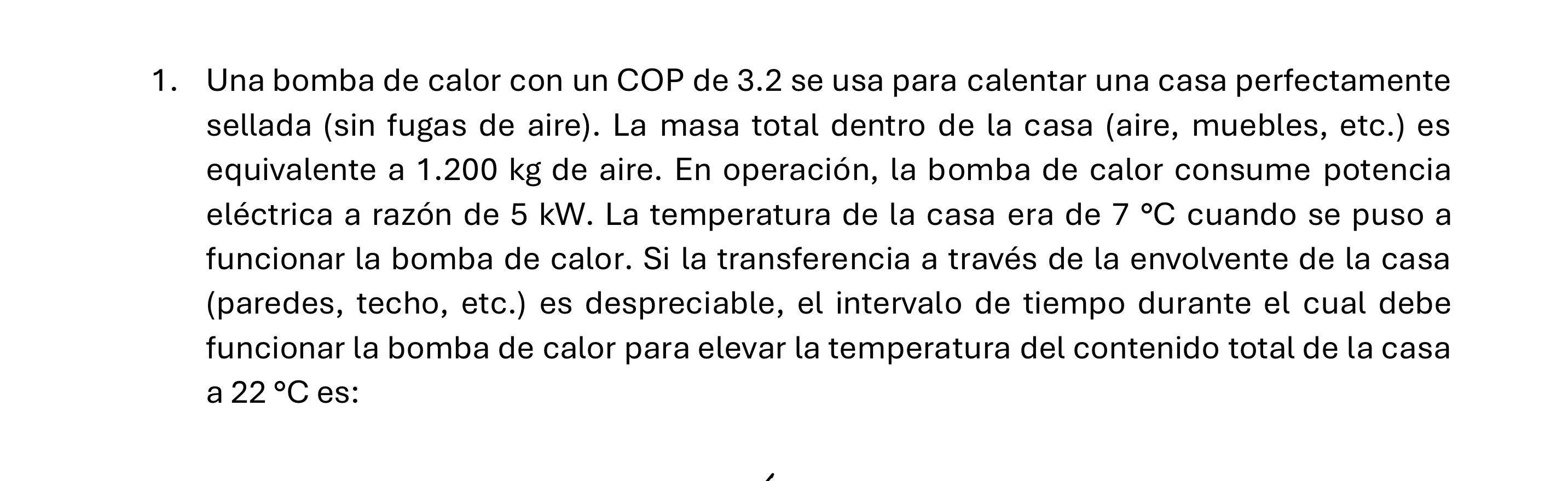 Solved Una bomba de calor con un COP de 3.2 ﻿se usa para | Chegg.com