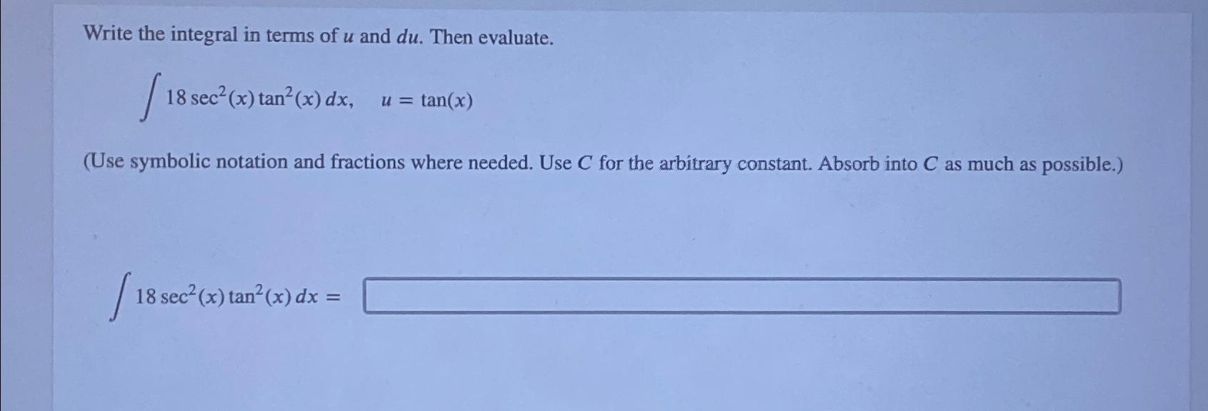 Solved Write the integral in terms of u ﻿and du. ﻿Then | Chegg.com