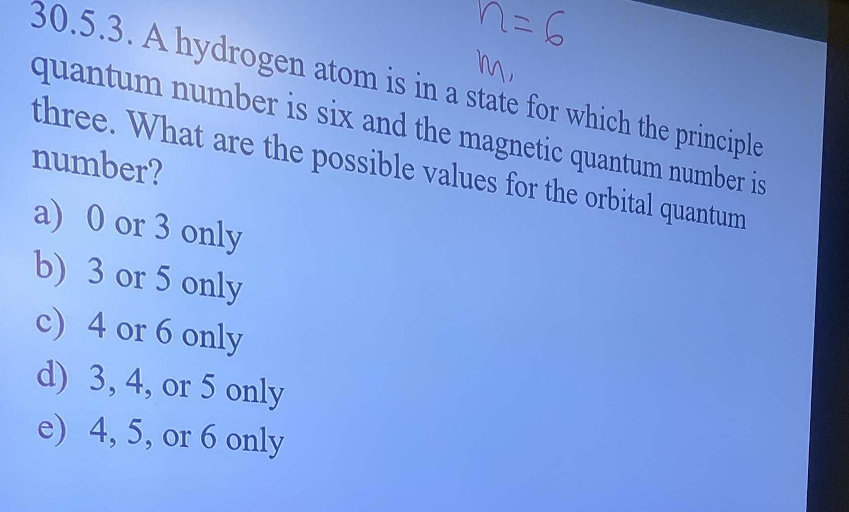 Solved 30.5.3. ﻿A hydrogen atom is in a state for which the | Chegg.com