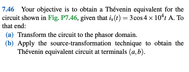 Solved 7.46 ﻿Your objective is to ﻿obtain a Thévenin | Chegg.com