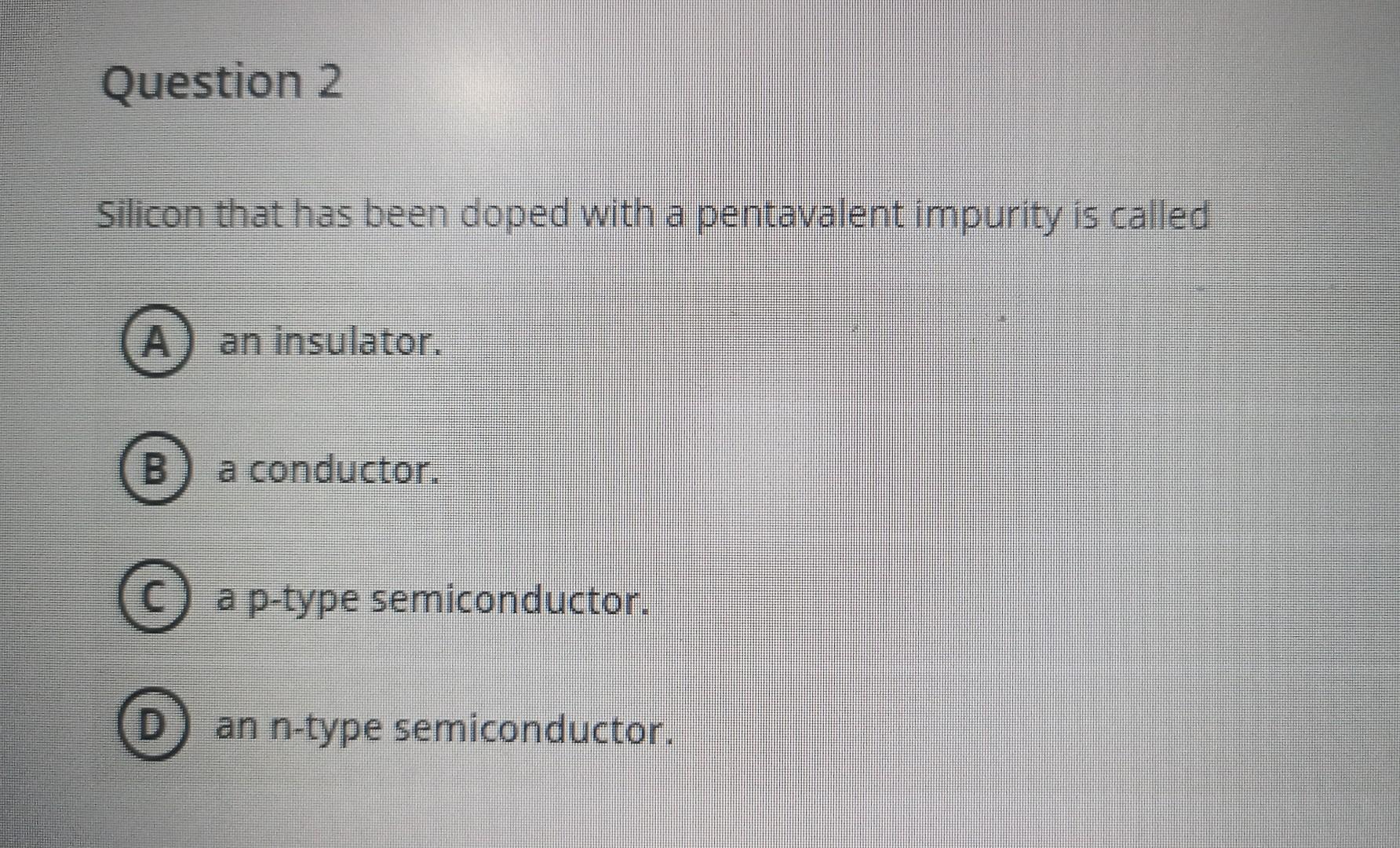 Solved Silicon that has been doped with a pentavalent | Chegg.com