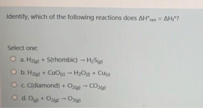 Solved Identity, which of the following reactions does AH, | Chegg.com