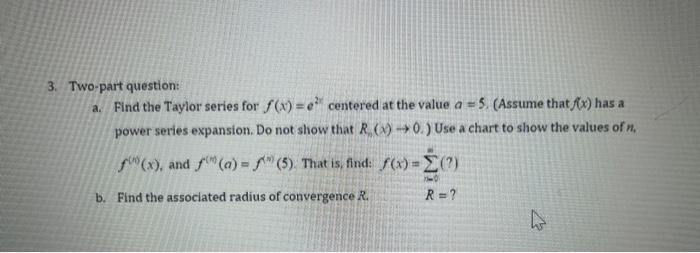 Solved 3. Two-part question: a. Find the Taylor series for | Chegg.com