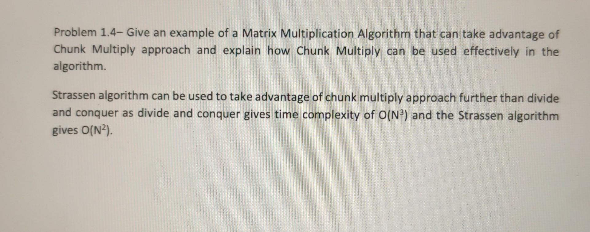 Solved Problem 1 - Chunk Matrix Multiply - Consider the | Chegg.com