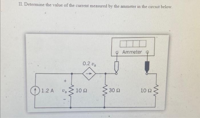 Solved II. Determine the value of the current measured by | Chegg.com