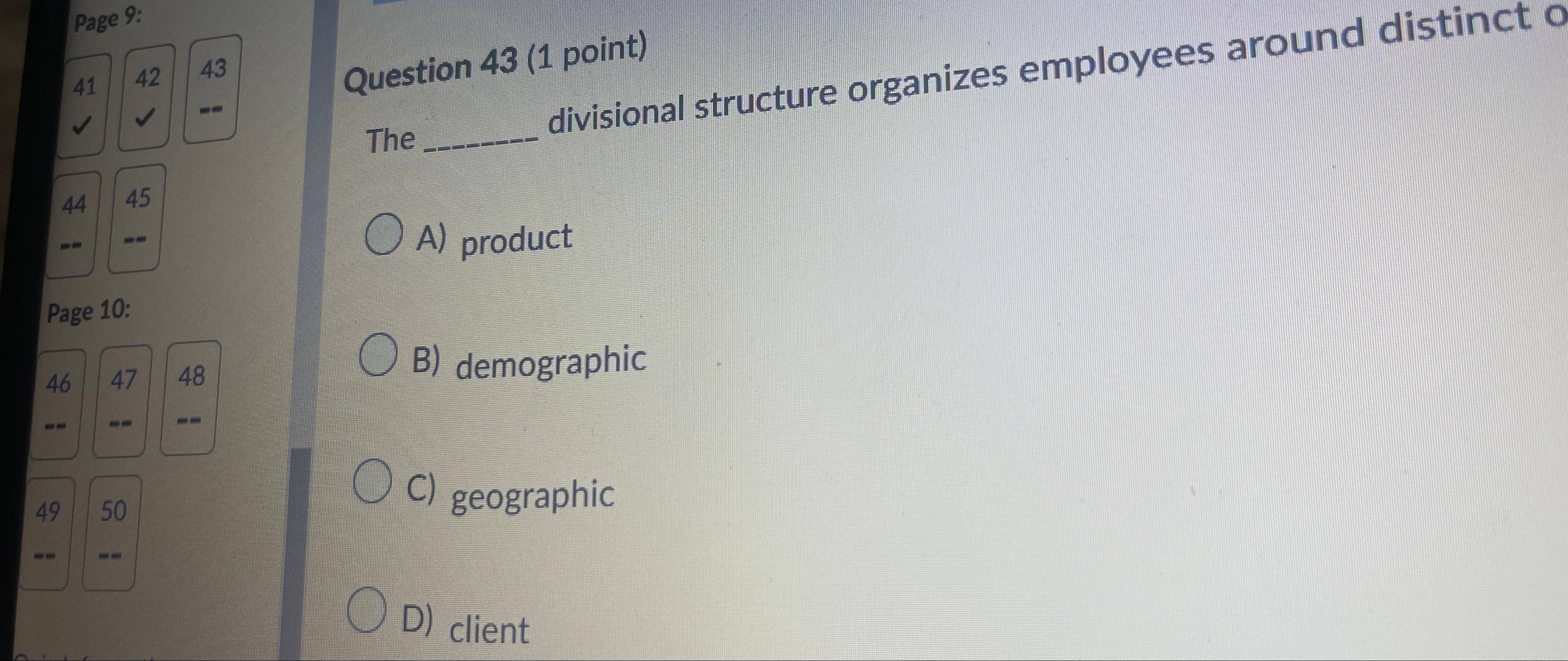 Solved Question 43 (1 ﻿point)The divisional structure | Chegg.com