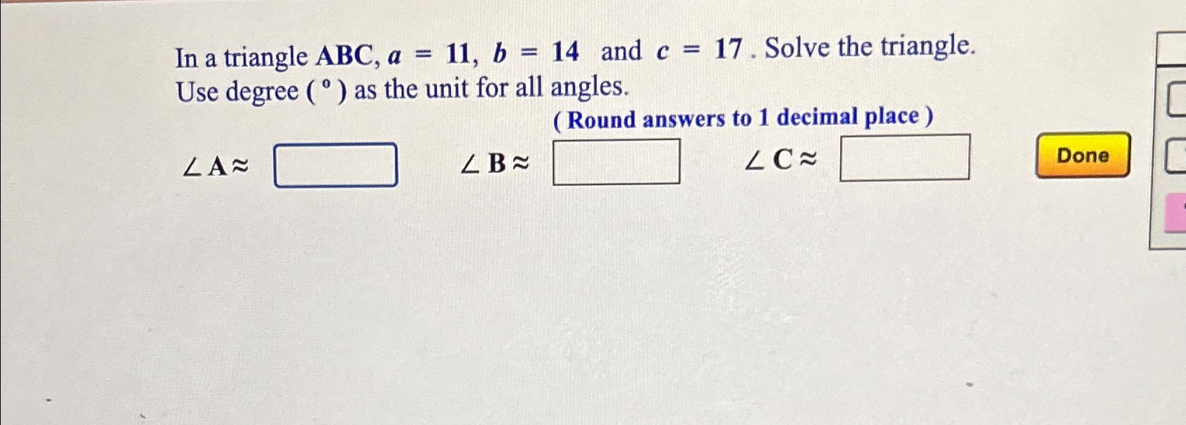 Solved In a triangle ABC,a=11,b=14 ﻿and c=17. ﻿Solve the | Chegg.com