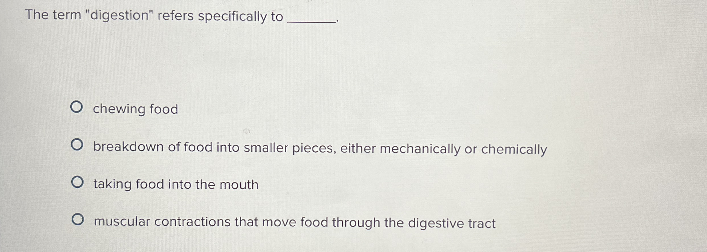 Solved The term "digestion" refers specifically tochewing | Chegg.com