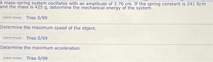 Solved A mass-spring system oscillates with an amplitude of | Chegg.com