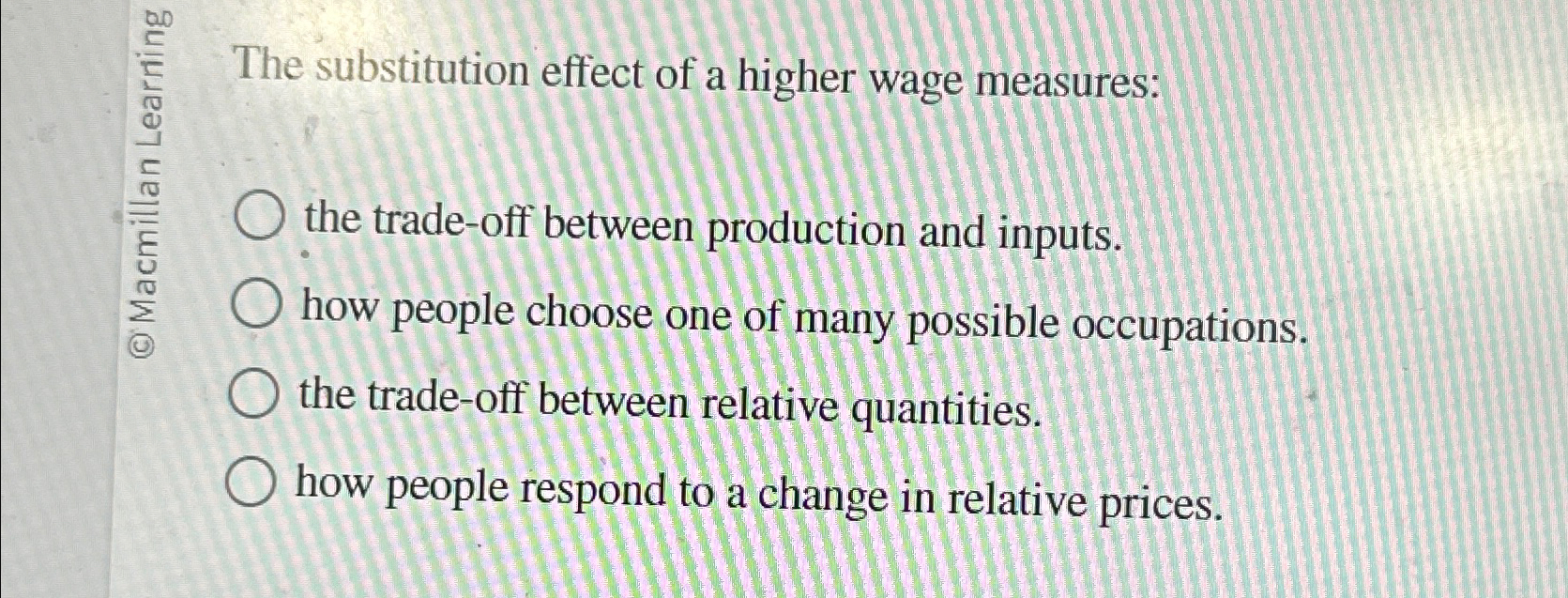 Solved 공 ﻿The substitution effect of a higher wage | Chegg.com