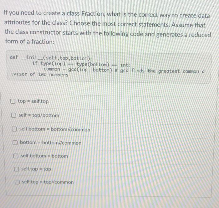 Solved If you need to create a class Fraction, what is the | Chegg.com