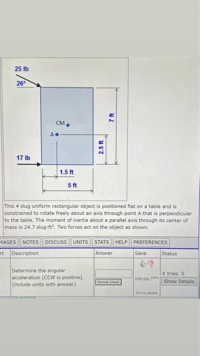 Solved 25 lb 26° rt 17 lb A CM Description 1.5 ft 5 ft This | Chegg.com