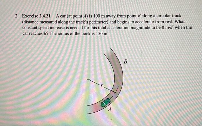 Solved Exercise 2.4.21 A car (at point A ) is 100 m away | Chegg.com