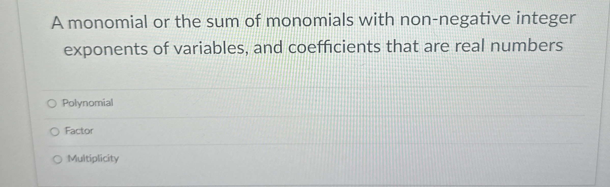Solved A monomial or the sum of monomials with non-negative | Chegg.com