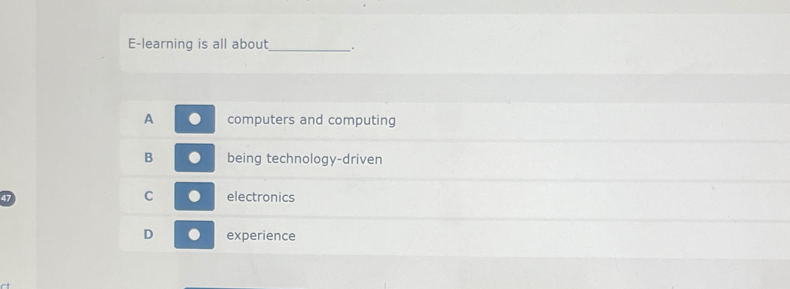 Solved E-learning is all aboutA ﻿computers and computingB | Chegg.com