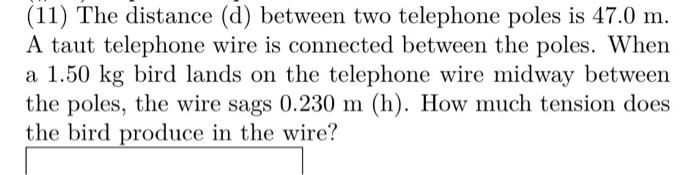 Solved (11) The distance (d) between two telephone poles is | Chegg.com