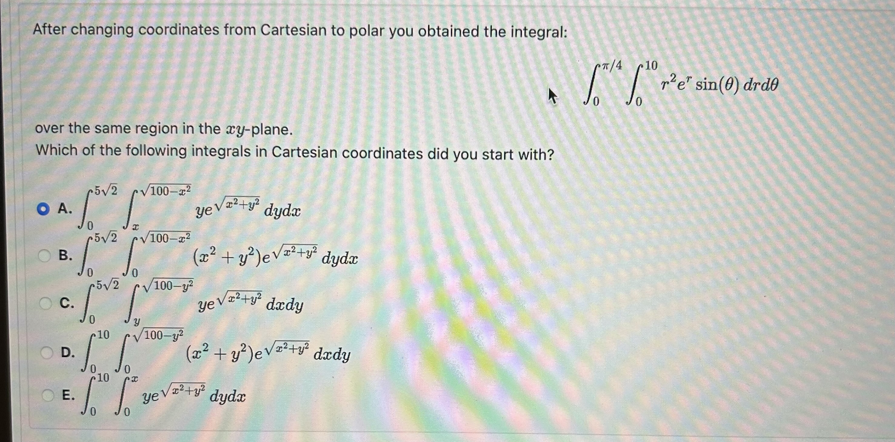 Solved For each of the following integrals, choose the best | Chegg.com