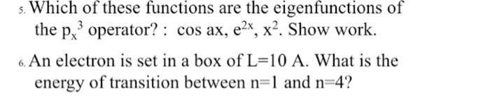 Solved 5. Which of these functions are the eigenfunctions of | Chegg.com