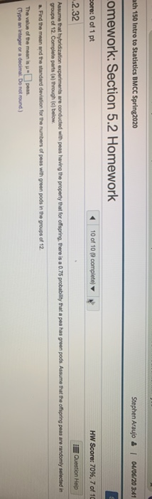 Solved ath 150 Intro to Statistics BMCC Spring2020 Stephen | Chegg.com