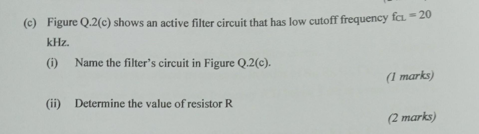 Solved (c) Figure Q.2(c) shows an active filter circuit that | Chegg.com